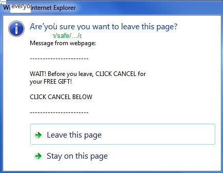 Random pop ups. Ex: Are you sure you want to leave this page ...