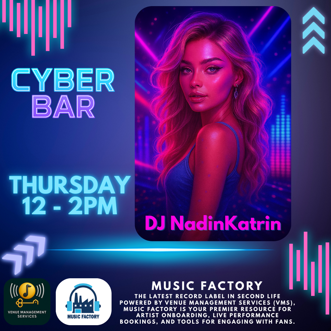 🎧 DJ Nadin @Cyber Bar🎧 - Upcoming Events and Activities - Second Life ...