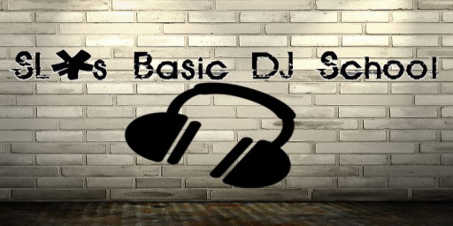 SL*s Basic DJ School ~ Free DJ Training - Second Life Education and ...