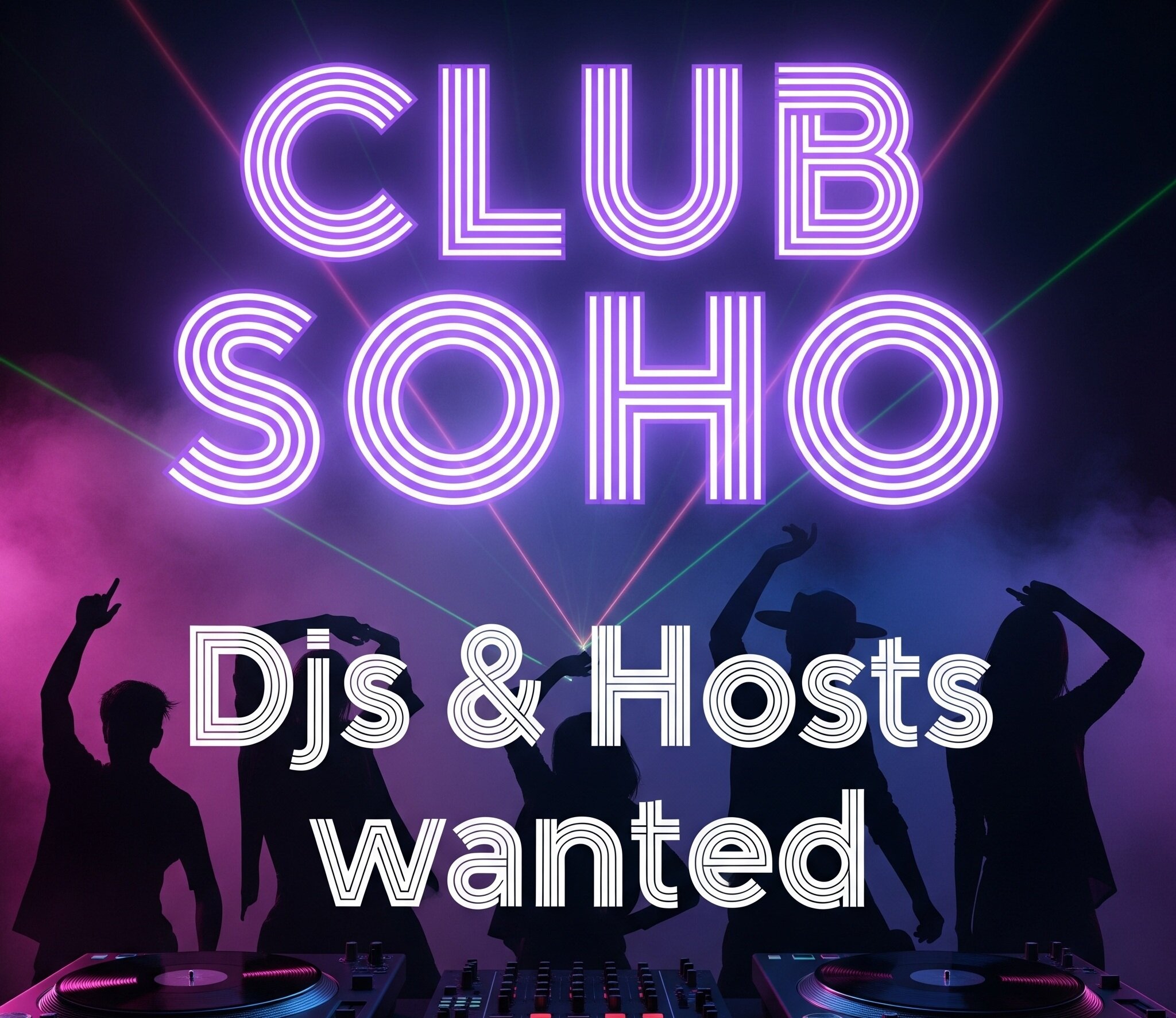 🚨 CLUB SOHO IS HUNTING ... DJs / HOSTs/ Mgrs ... this is YOUR CALL 🚨 ...
