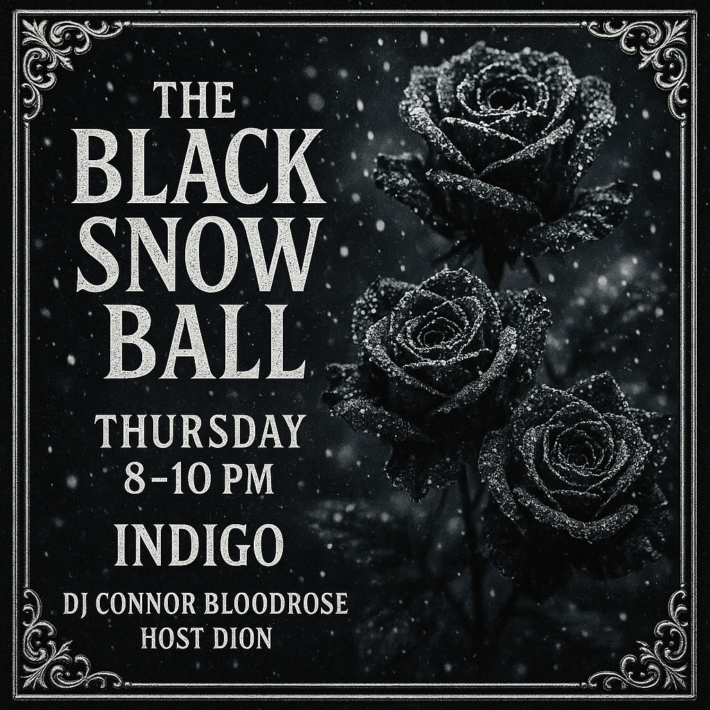 ️ THE BLACK SNOW BALL ️ Thursday 8-10PM DJ Connor Bloodrose - Upcoming ...