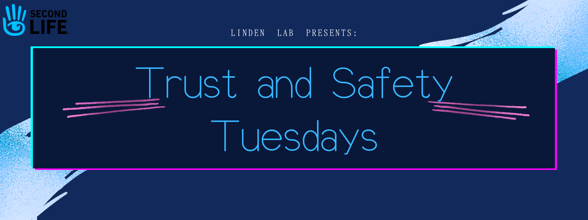 Trust and Safety Tuesdays - Featured News - Second Life Community