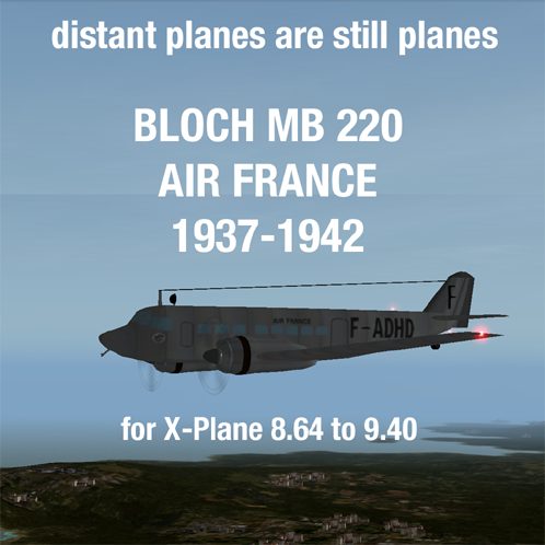 Bloch MB 220 - Civilian Fixed-Wing Aircraft before 1946 - X-Plane.Org Forum
