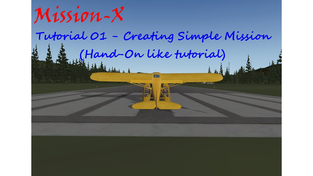 Mission-X: Practical Tutorials - Mission-X - X-Plane.Org Forum