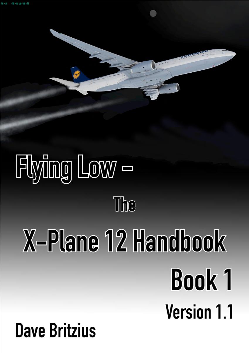 Major Update - The X-Plane 12 handbook - Book 1.1 - News from ...