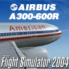 FS2004 CLS Airbus A300-600R Video - Misc. - FlightSim.Com