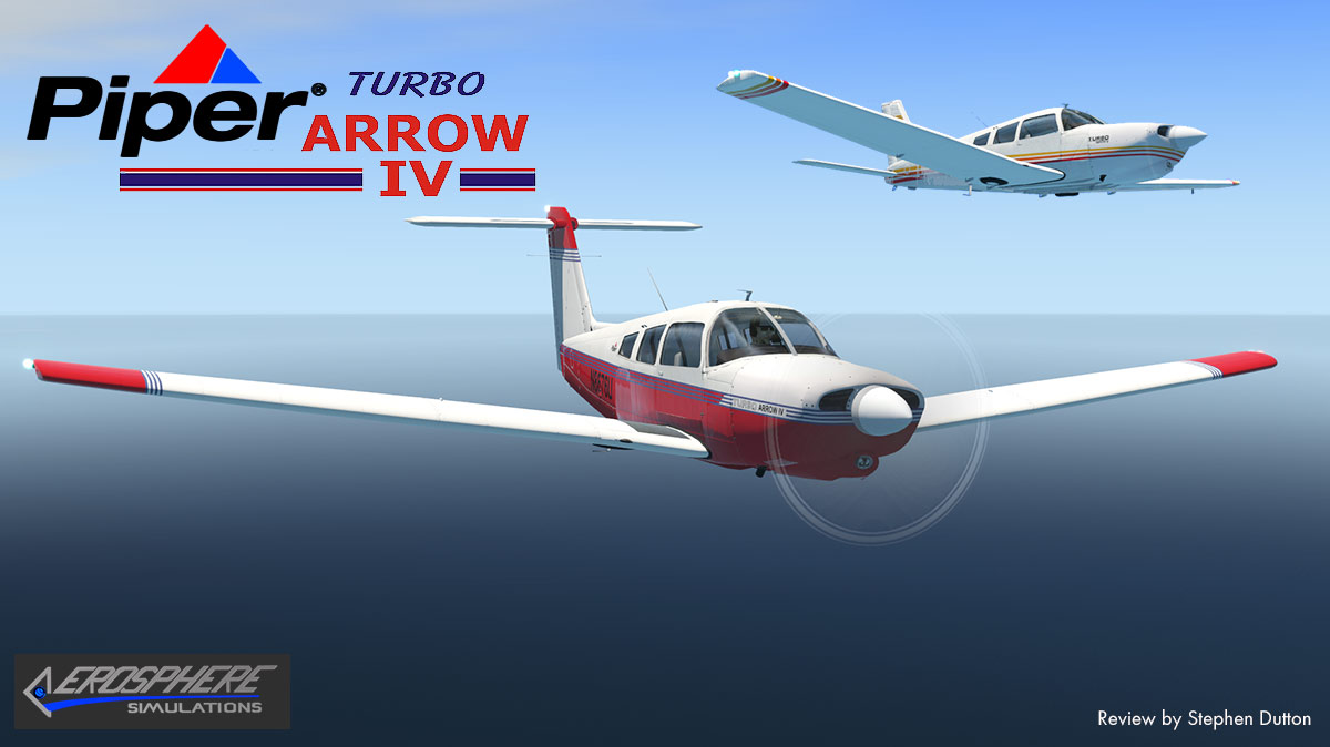 Aircraft Review : Piper PA28 Turbo Piper Arrow IV by AeroSphere ...