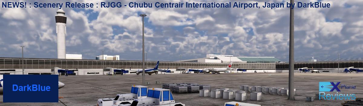 NEWS! : Scenery Release : RJGG - Chubu Centrair International Airport ...