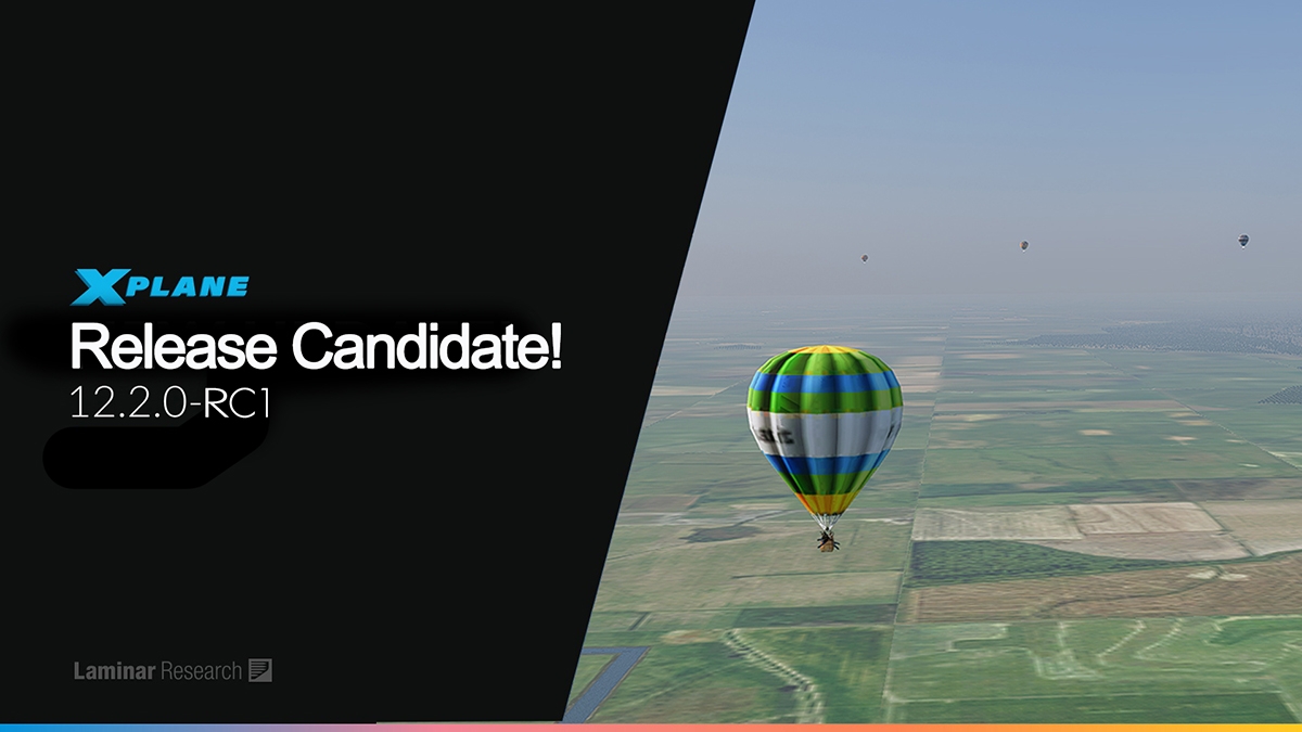 NEWS! - Laminar Research releases X-Plane 12.2.0 Release Candidate 1 ...