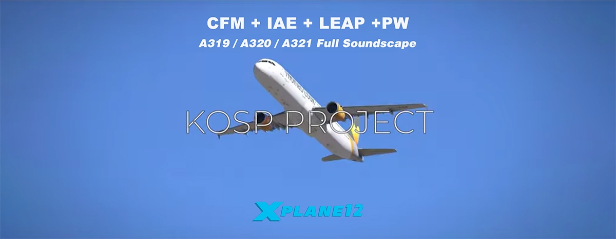 NEWS! - KOSP PROJECT - A319 / A320 / A321 Full Soundscape Released ...