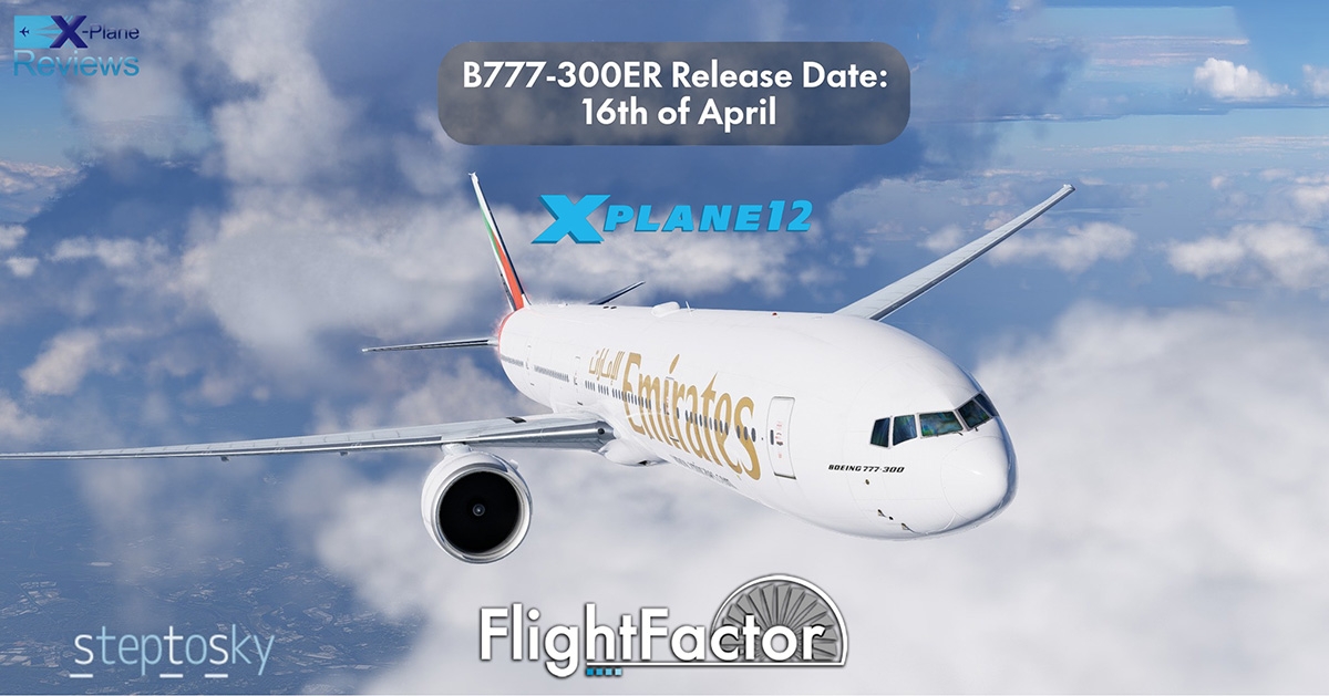 NEWS! - FlightFactor Boeing 77W Extension (-300) releases 16th April ...