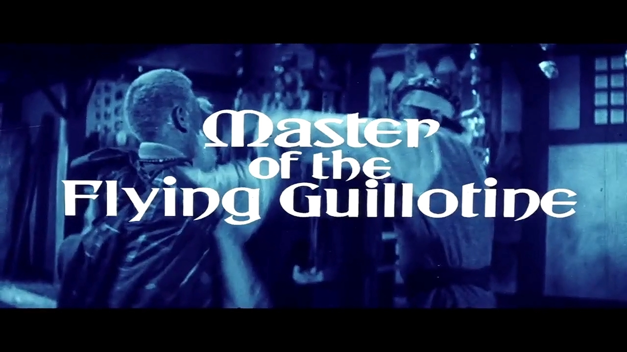 MASTER OF THE FLYING GUILLOTINE RESTORED ? - Asian / Martial Arts ...
