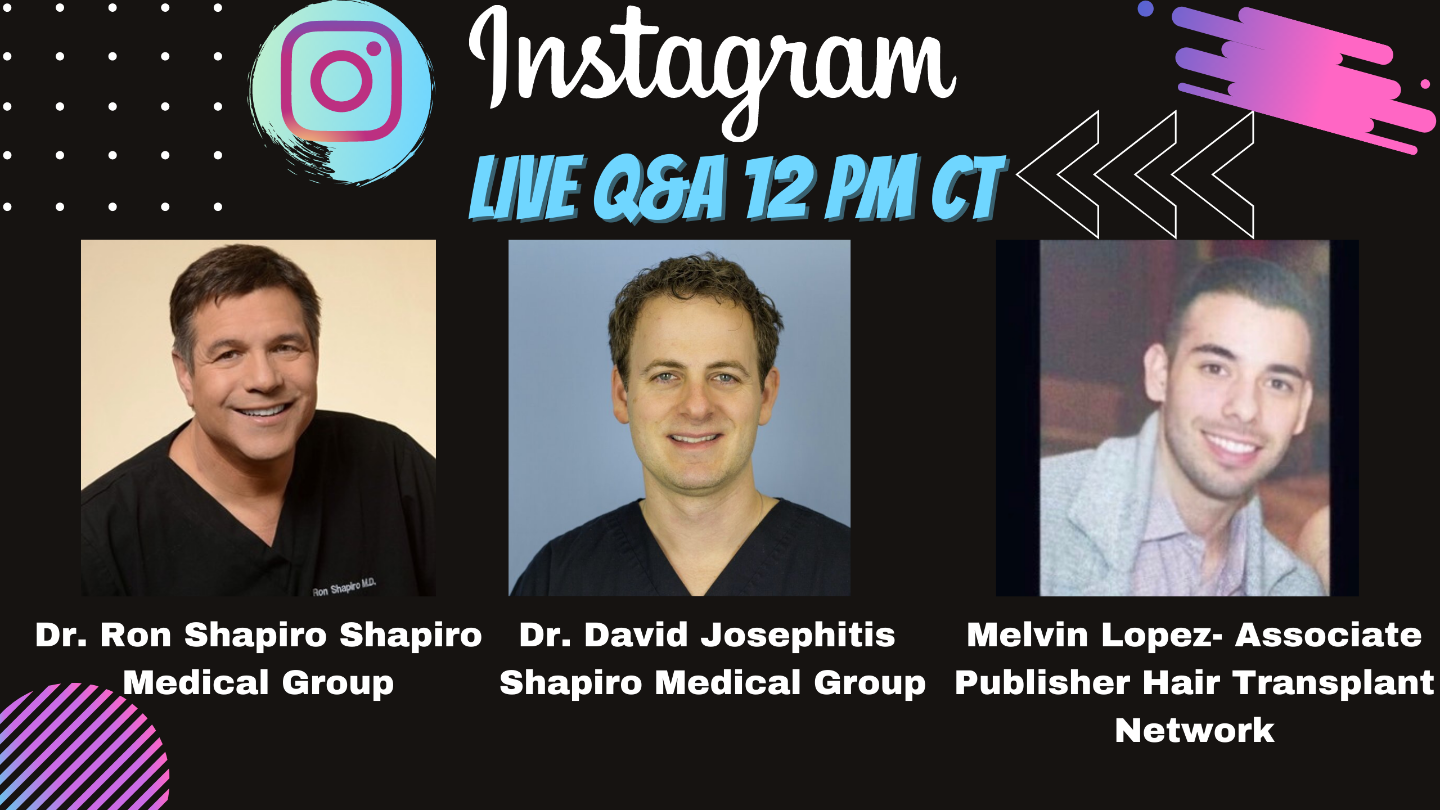 Dr. Ron Shapiro and Dr. David Josephitis Instagram Live Q&A - Hair ...
