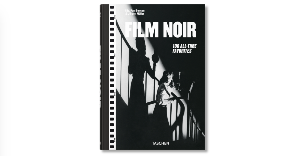 TASCHEN explores the shadows of cinema with 'Film Noir: 100 All-Time ...