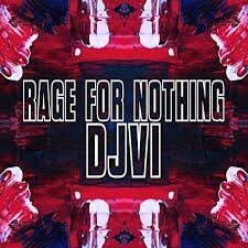 DJVI - Rage For Nothing - DJVI - AK1 MUGEN Community